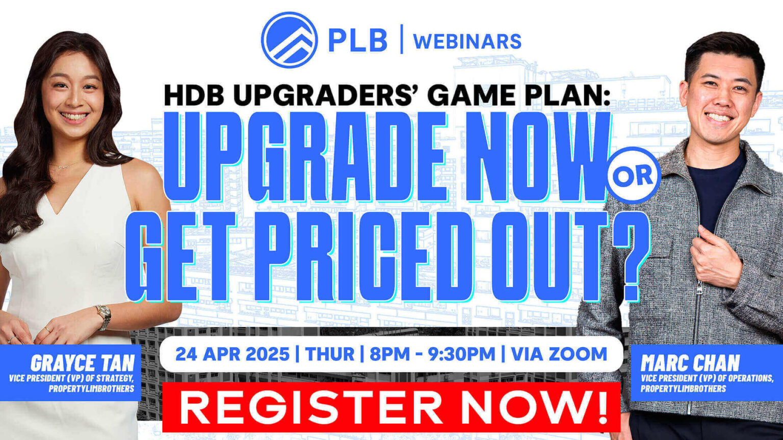 [ Webinar ] HDB Upgraders’ Game Plan: Upgrade Now or Get Priced Out? - PropertyLimBrothers