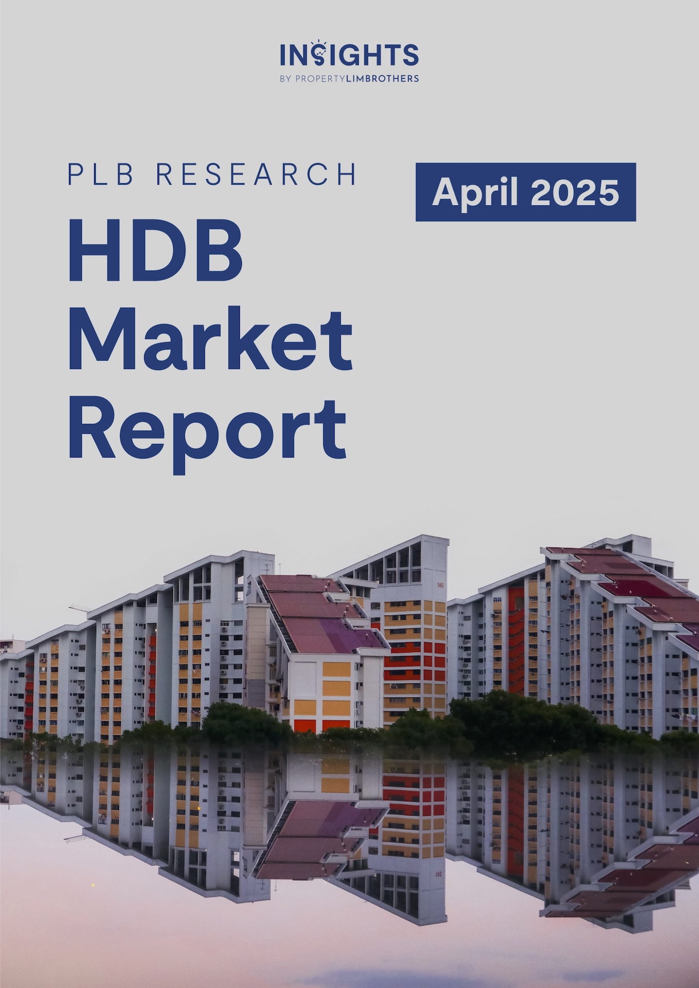 PLB Research: April 2025 HDB Market Report - PropertyLimBrothers