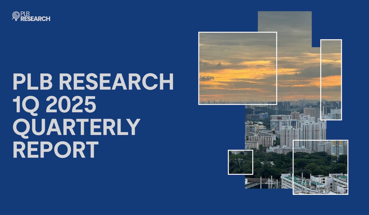 PLB Research 1Q 2025 Quarterly Report - PropertyLimBrothers